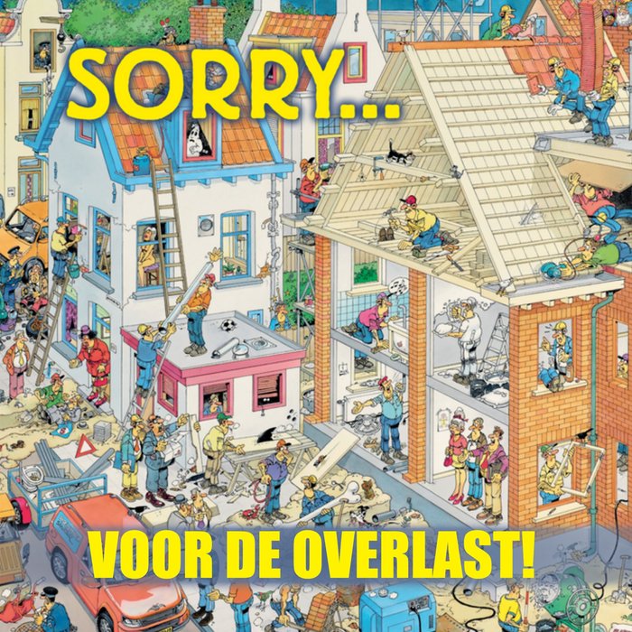 Jan van Haasteren | Sorry kaart | Overlast! | Greetz